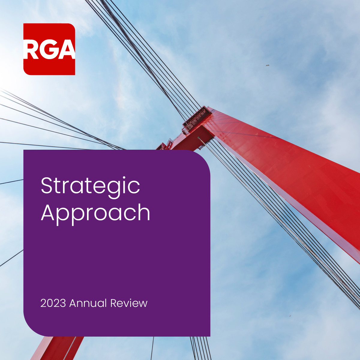Strategic Approach - RGA 2023 Annual Review Strategic Approach - RGA 2023 Annual Review